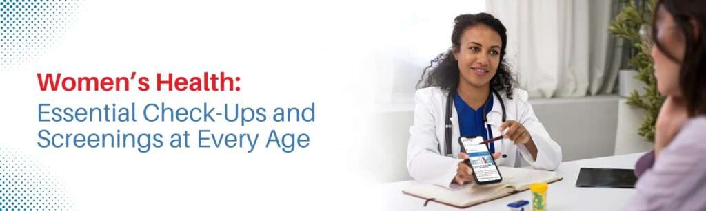 Women’s Health Essential Check-Ups and Screenings